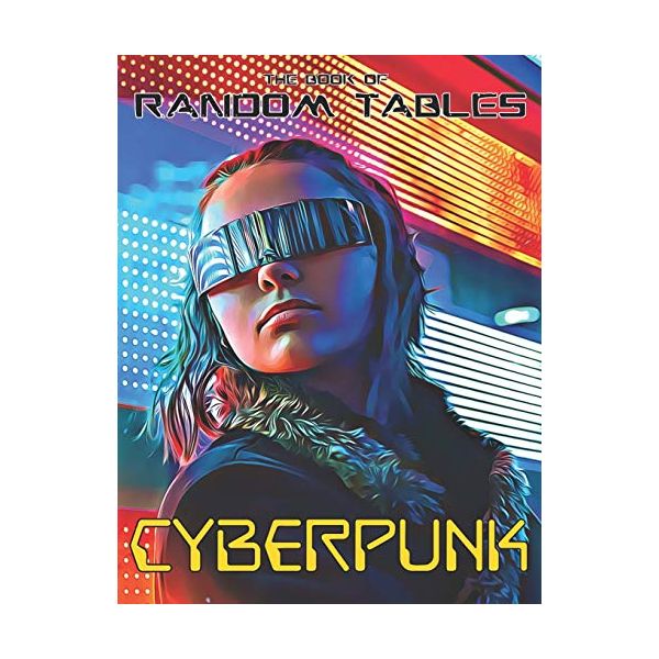 The Book of Random Tables Cyberpunk