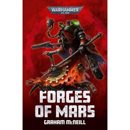 Warhammer 40k Forges of Mars Novel